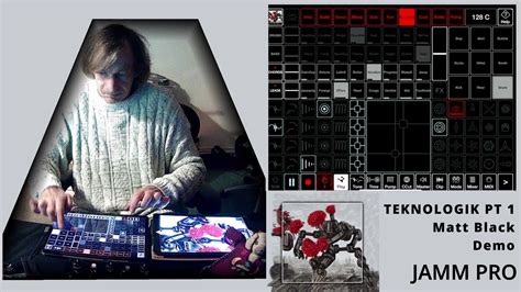 Teknologik Pt1 Matt Black Performance Demo Jamm Pro Youtube