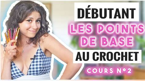 Apprendre Le Crochet Cours N°2 Les 5 Points De Base Ebook Gratuit