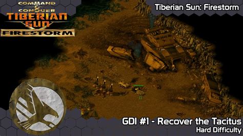 C C Tiberian Sun Firestorm GDI Recover The Tacitus On Hard Difficulty YouTube