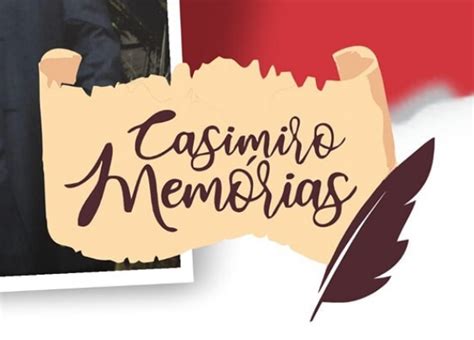 Conheça O Projeto Memórias Casimiro Fundação Cultural De Casimiro De