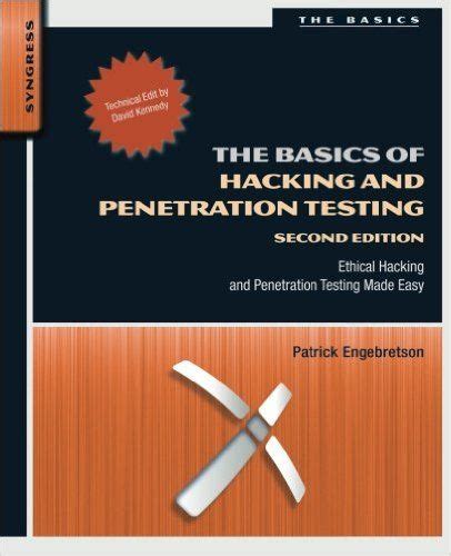 the basics of hacking and penetration testing ethical hacking and