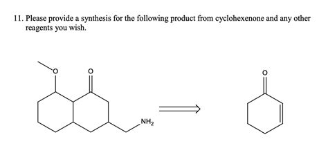 Solved 11 Please Provide A Synthesis For The Following Chegg