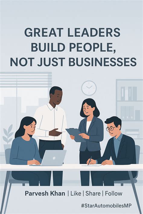 Great Leaders Dont Build Businesses Parvesh Khan