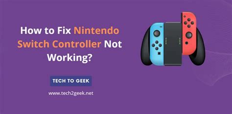 How To Fix Nintendo Switch Controller Not Working Tech2geek