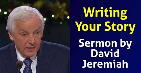 David Jeremiah Sermon Writing Your Story