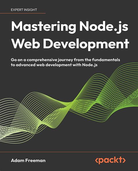 Mastering Nodejs Web Development From Fundamentals To Advanced