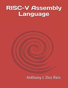 Libro Risc V Assembly Language en Inglés De Dos Reis Anthony J