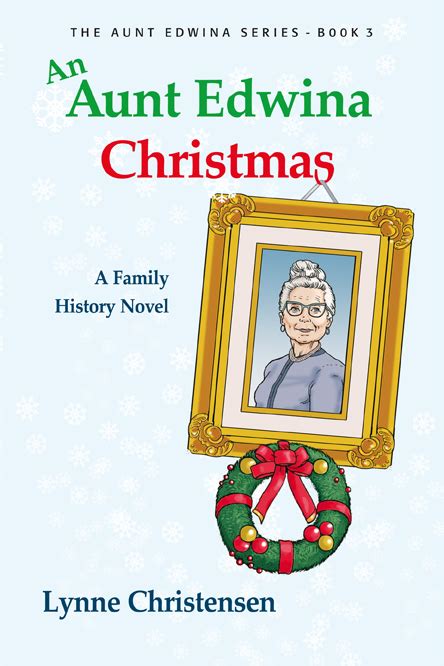 An Aunt Edwina Christmas Aunt Edwina 3 By Lynne Christensen Goodreads