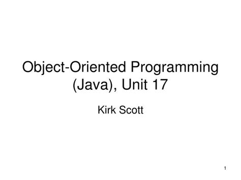 Ppt Object Oriented Programming Java Unit 17 Powerpoint