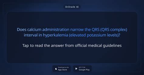Does Calcium Administration Narrow The Qrs Qrs Complex Interval In
