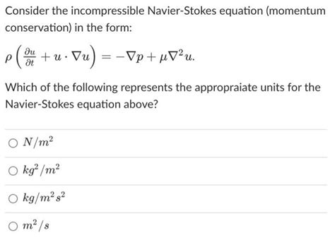 Solved Consider The Incompressible Navier Stokes Equation