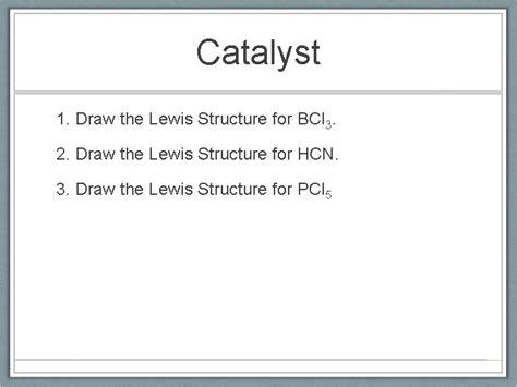 Catalyst 1 Draw The Lewis Structure For Bcl