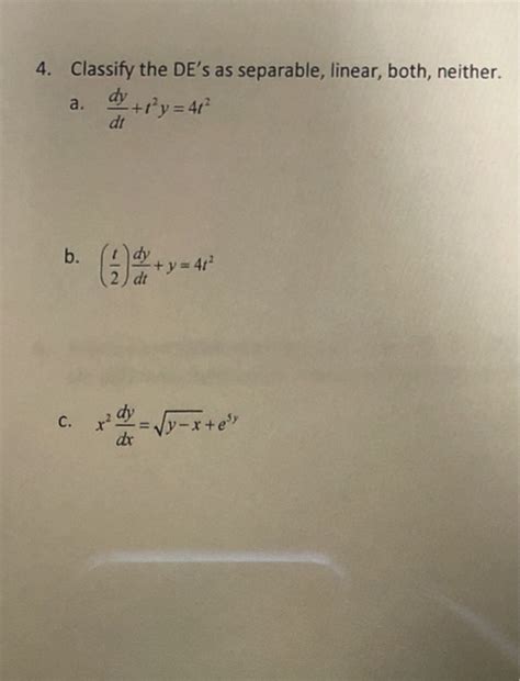 Solved Classify The DE S As Separable Linear Both Chegg