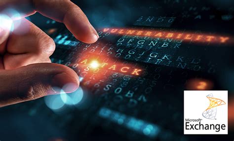 Microsoft Exchange Vulnerabilities And Challenges Enterprise IT World