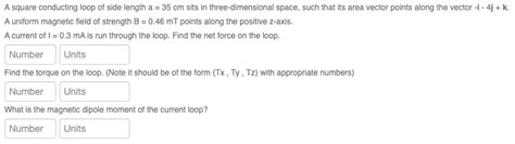 solved a square conducting loop of side length a 35 cm