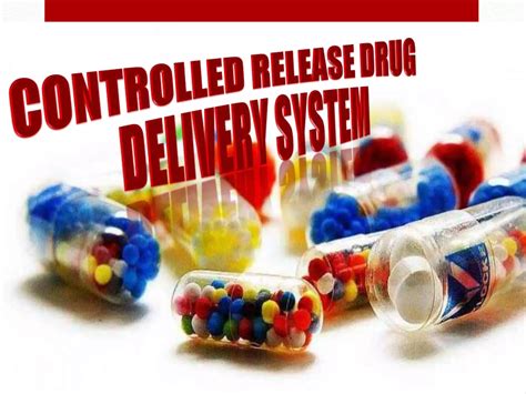 Controlled Release Drug Delivery System Pptx