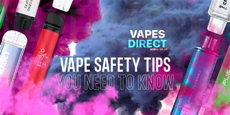 10 Vape Safety Tips You Need To Know