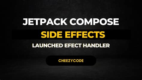 Jetpack Compose Side Effects Launched Effect With Example Cheezycode Hindi Youtube