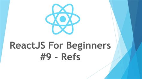 Reactjs React Js Tutorial For Beginners 9 Refs Youtube