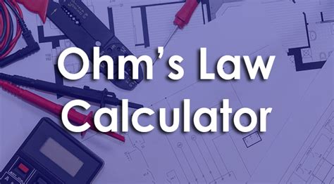 Ohms Law Calculator The Engineering Mindset