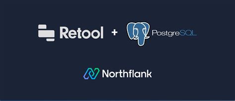 Deploying Retool With Postgresql Northflank