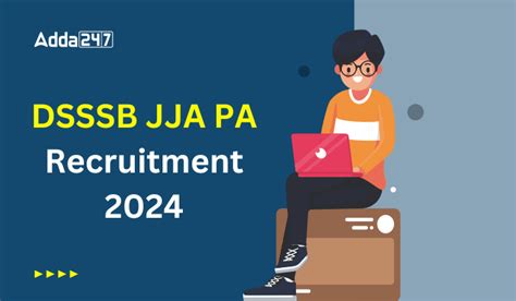 Dsssb Jja Pa Recruitment 2024 Notification Out For 990 Posts