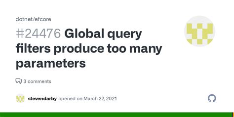 Global Query Filters Produce Too Many Parameters · Issue 24476