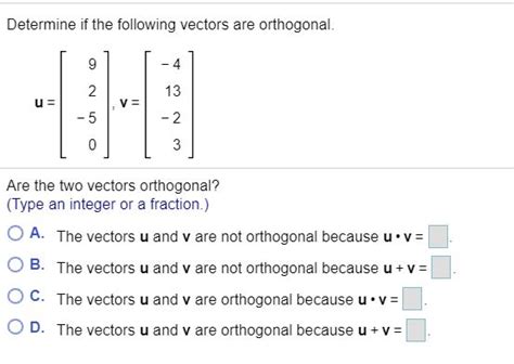 Solved Determine If The Following Vectors Are Orthogonal Chegg Com