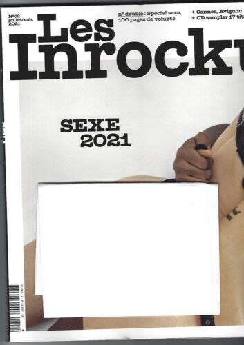 Les Inrockuptibles Juillet Aout 2021 Sexe 2021232 Pages Numéro Double