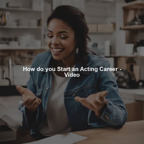 How Do You Start An Acting Career Video Dubbingking