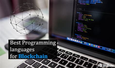 El Mejor Lenguaje De Programación Para Blockchain Criptomundo