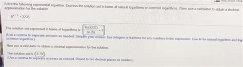 Solved Solve The Following Exponential Equation Express The