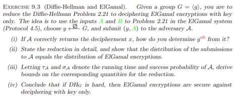How To Reduce Diffie Hellman Problem To ElGamal Cryptography Stack