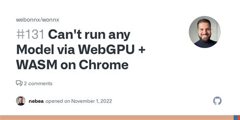 Cant Run Any Model Via Webgpu Wasm On Chrome · Issue 131 · Webonnx
