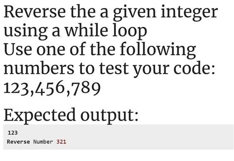 Solved Reverse The A Given Integer Using A While Loop Use Chegg