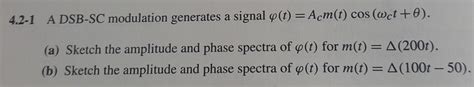 Solved A Dsb Sc Modulation Generates A Signal Y T Chegg