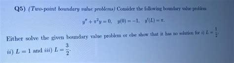Solved Q5 Two Point Boundary Value Problems Consider The