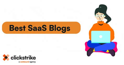 List Of The Worlds Best Saas Blogs Clickstrike