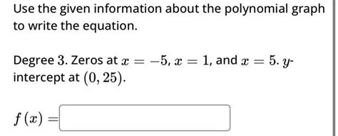 Solved Use The Given Information About The Polynomial Graph