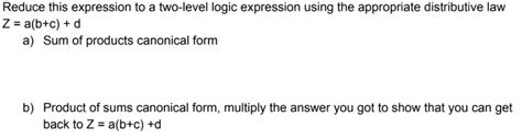 Solved Reduce This Expression To A Two Level Logic Chegg