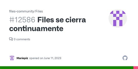 Files Se Cierra Continuamente Issue Files Community Files