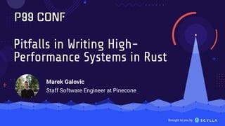 Pitfalls In Writing High Performance Systems In Rust PPT