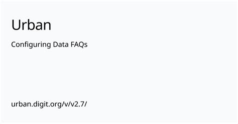 Configuring Data Faqs V2 7 Urban