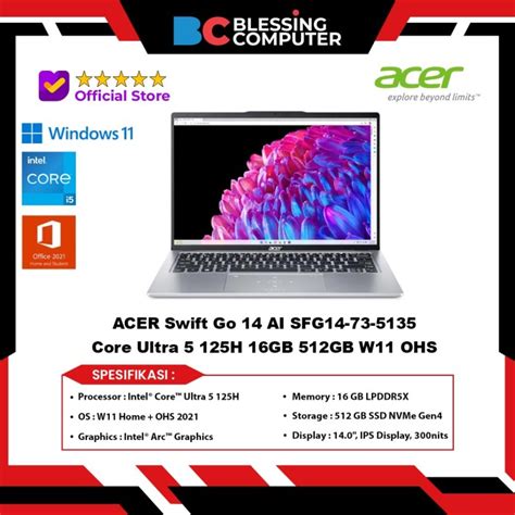Promo Acer Swift Go 14 Ai Sfg14 73 5135 Core Ultra 5 125h 16gb 512gb