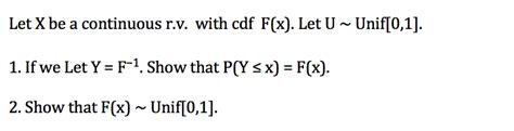solved let x be a continuous r v with cdf f x let u ~
