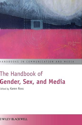 The Handbook Of Gender Sex And Media 18 Handbooks In Communication And Media Uk