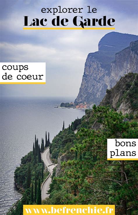Visiter Le Lac De Garde Mes Coups De Cœur Et Bons Plans Be Frenchie