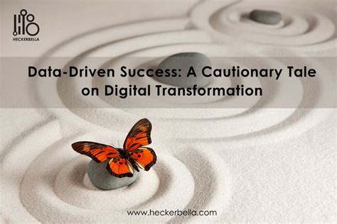 Data Driven Success A Cautionary Tale On Digital Transformation