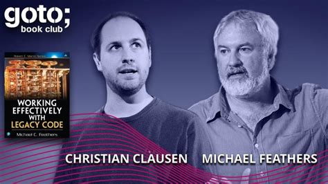 Goto Conferences On Linkedin Working Effectively With Legacy Code • Michael Feathers And Christian