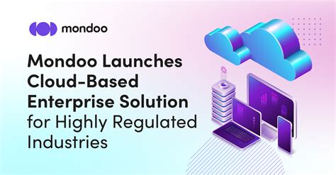 Mondoo Launches Cloud Based Enterprise Solution For Highly Regulated